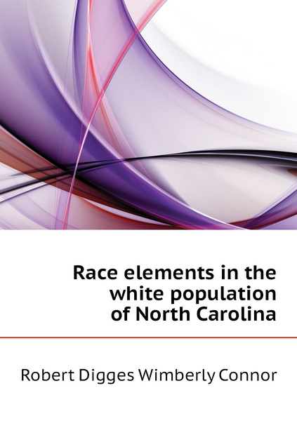 Race elements in the white population of North Carolina - купить с ...