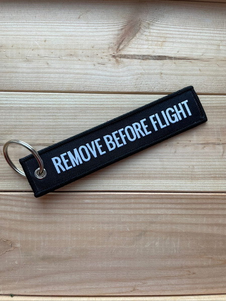 Тканевая ремувка REMOVE BEFORE FLIGHT Изъять Перед полетом - купить с доставкой по выгодным ...