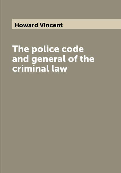 The police code and general of the criminal law купить на OZON по ...