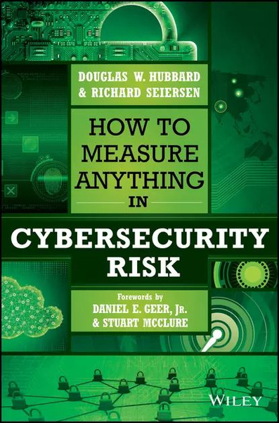 How to Measure Anything in Cybersecurity Risk | Hubbard Douglas W ...