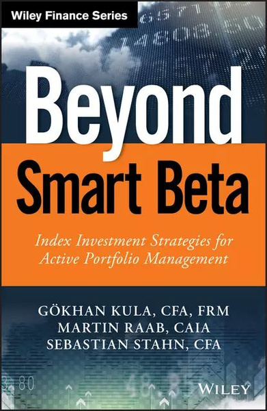 Beyond Smart Beta. Index Investment Strategies for Active Portfolio ...