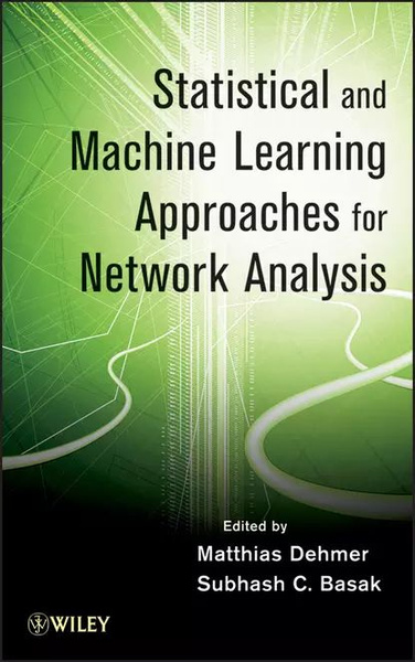 Statistical and Machine Learning Approaches for Network Analysis ...