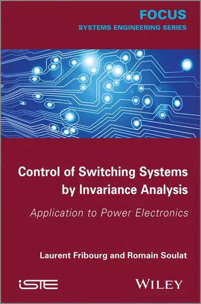 Control of Switching Systems by Invariance Analysis | Soulat Romain, Fribourg Laurent ...