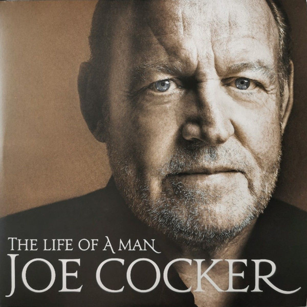 Joe Cocker The Life Of A Man The Ultimate Hits 1968-2013 Джо Кокер (2LP ...