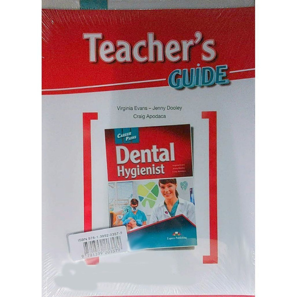Career Paths Dental Hygienist Teacher's Guide, Student's Book with ...