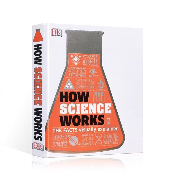 Оригинальное название: How Science Works: The Facts Visually Explained ...