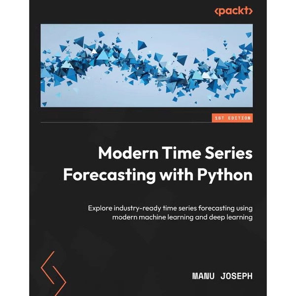 Учебники Modern Time Series Forecasting With Python Explore Industry