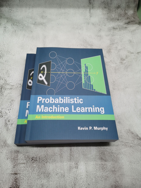 Probabilistic Machine Learning: An Introduction - купить с доставкой по ... Probabilistic Machine Learning: An Introduction - купить с доставкой по ...