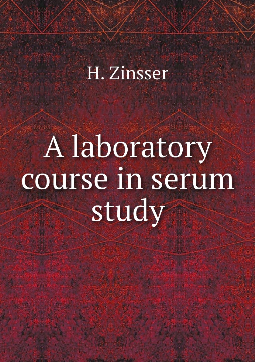 Книга "A laboratory course in serum study" – купить книгу ISBN 978-1 ...