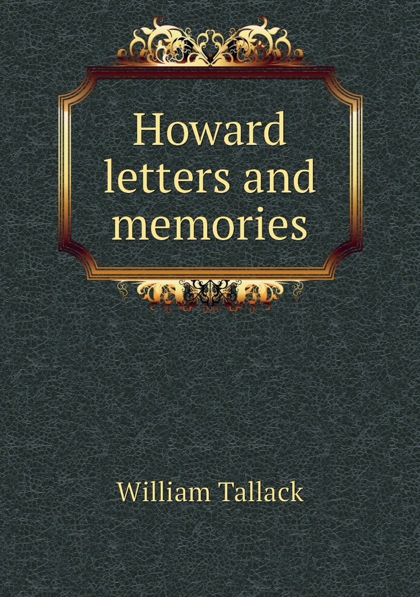 Howard letters and memories — купить в интернет-магазине OZON с быстрой ...
