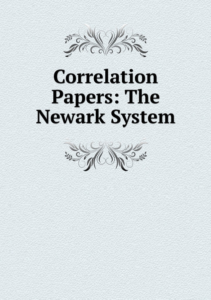 Correlation Papers: The Newark System - купить с доставкой по выгодным ...