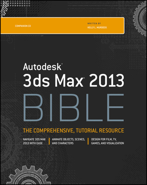 Autodesk 3ds Max 2013 Bible - купить с доставкой по выгодным ценам в ...