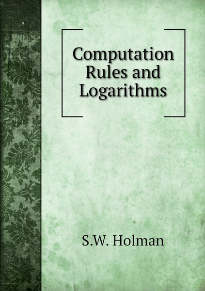 Computation Rules and Logarithms - купить с доставкой по выгодным ценам ...