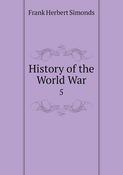 History of the World War. 5 - купить с доставкой по выгодным ценам в ...