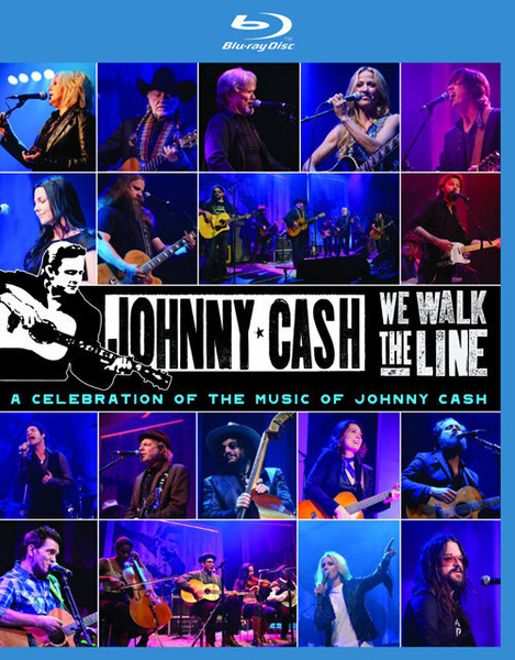 We Walk The Line A Celebration of the Music of Johnny Cash (Blu-ray ...
