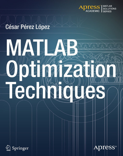MATLAB Optimization Techniques - купить с доставкой по выгодным ценам в интернет-магазине OZON ...