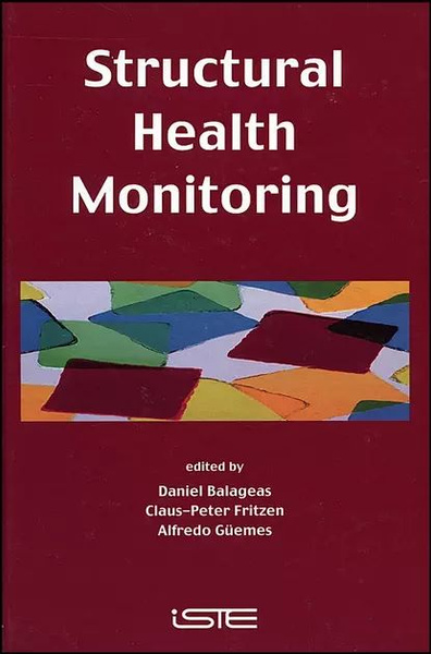 Structural Health Monitoring | Balageas Daniel, Fritzen Claus-Peter ...