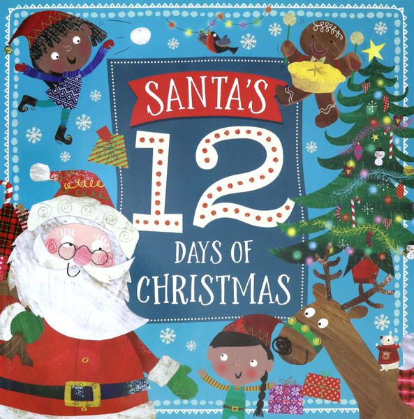 Santa's 12 Days of Christmas / Fennell Clare / Книга на Английском ...