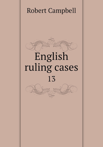 English ruling cases. 13 - купить с доставкой по выгодным ценам в ...