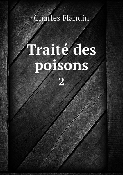 Traite des poisons. 2 - купить с доставкой по выгодным ценам в интернет ...