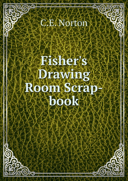 Fisher's Drawing Room Scrap-book - купить с доставкой по выгодным ценам ...