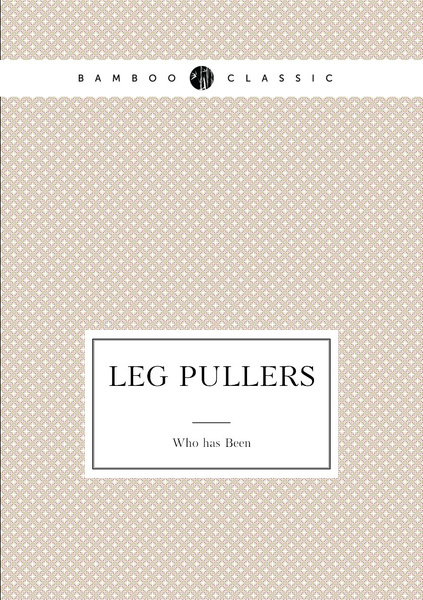 Leg Pullers купить на OZON по низкой цене (153275837)
