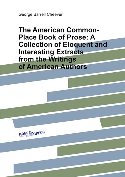 The American Common-Place Book of Prose: A Collection of Eloquent and ...