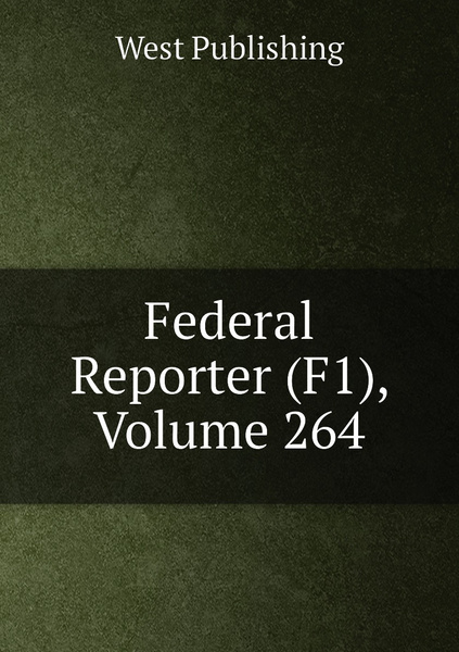 Federal Reporter (F1), Volume 264 купить на OZON по низкой цене (158010918)