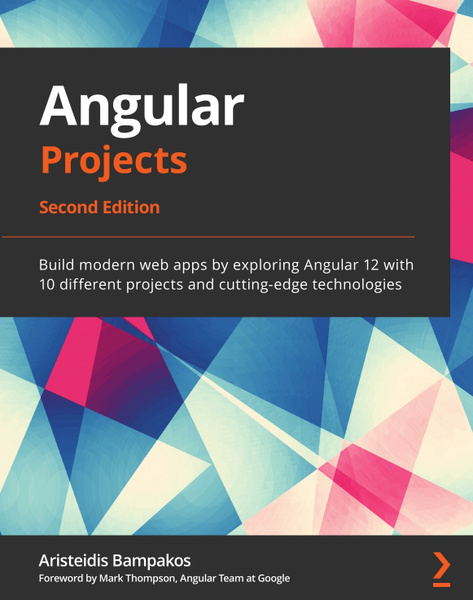 Angular Projects - Second Edition. Angular проекты - второе издание: на англ. яз. - купить с ...