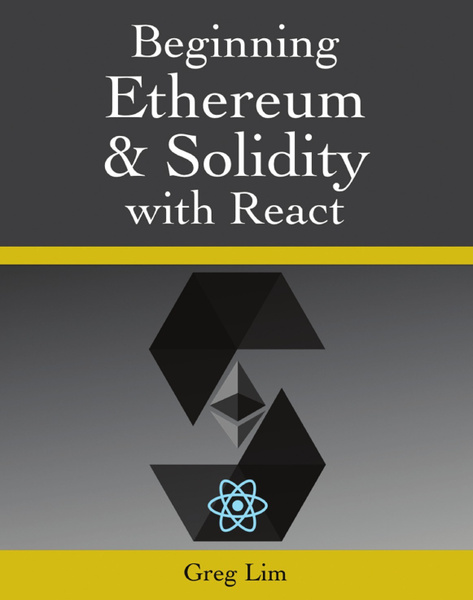Beginning Ethereum and Solidity with React - купить с доставкой по выгодным ценам в интернет ...
