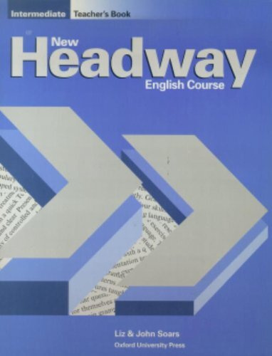 New Headway: English Course: Intermediate. Teacher's Book | Soars Liz ...