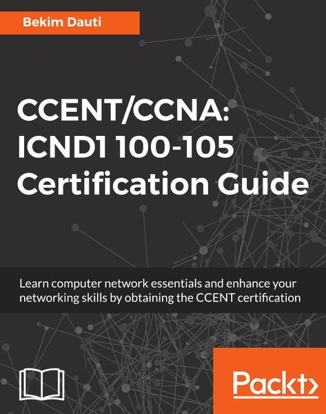 CCENT/CCNA. ICND1 100-105 Certification Guide - купить с доставкой по ...