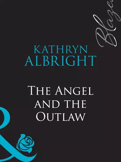 The Angel and the Outlaw | Albright Kathryn | Электронная книга ...