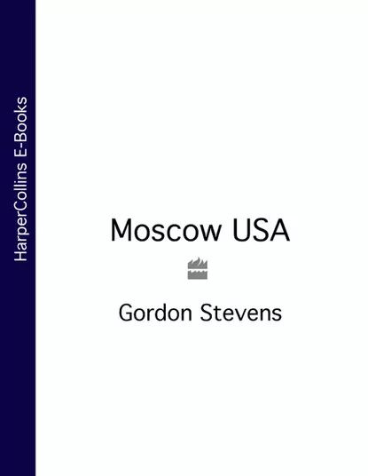 Moscow USA | Stevens Gordon | Электронная книга - купить с доставкой по ...