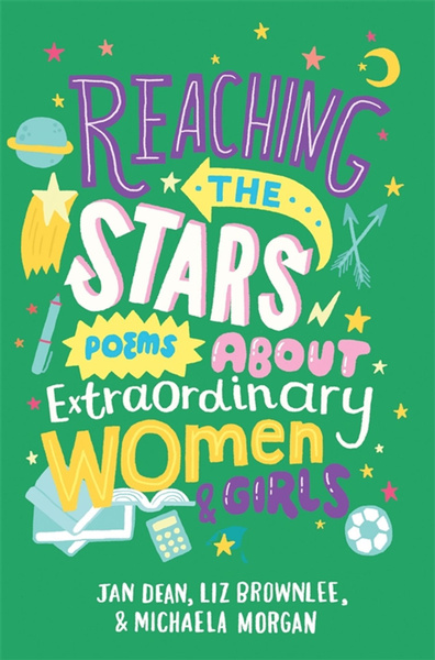 Reaching the Stars: Poems about Extraordinary Women and Girls | Morgan ...