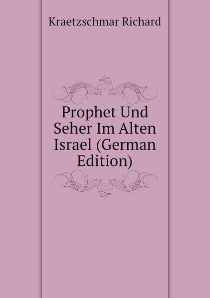 Prophet Und Seher Im Alten Israel (German Edition) - купить с доставкой ...