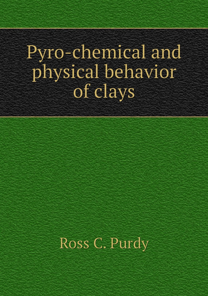 Pyro-chemical and physical behavior of clays - купить с доставкой по ...