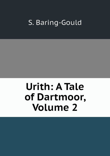 Urith: A Tale of Dartmoor, Volume 2 - купить с доставкой по выгодным ...