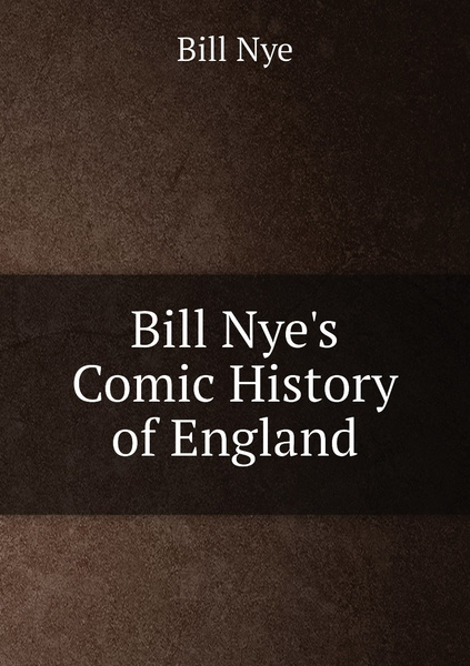Bill Nye's Comic History of England - купить с доставкой по выгодным ...