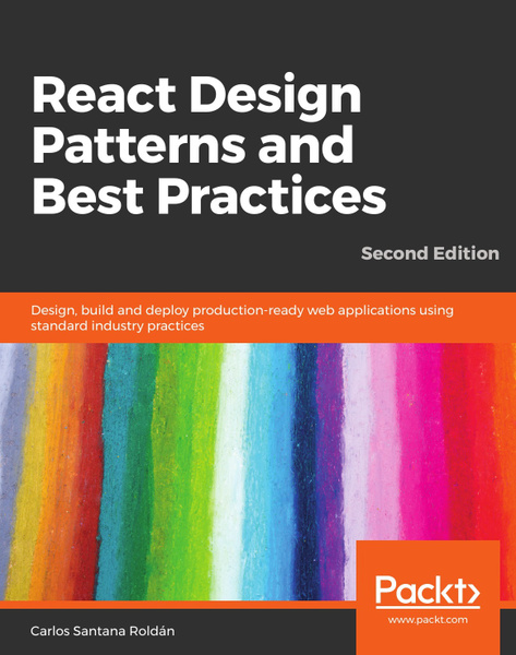 React Design Patterns and Best Practices, Second Edition - купить с ...