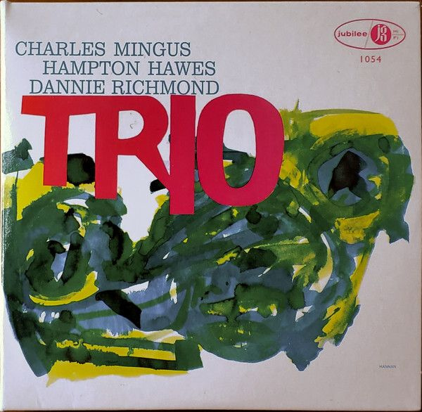 CD MINGUS, CHARLES / RICHMOND, DANNY / HAWES, HAMPTON: Mingus Three ...