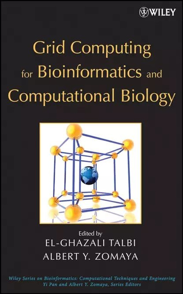 Grid Computing for Bioinformatics and Computational Biology | Zomaya Albert Y., Talbi El-Ghazali ...
