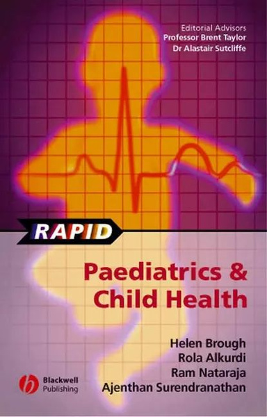 Rapid Paediatrics and Child Health | Brough Helen A., Surendranathan ...