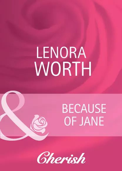 Because of Jane | Worth Lenora | Электронная книга - купить с доставкой ...