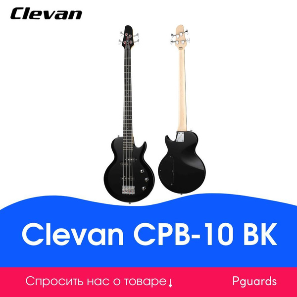 Бас гитара Clevan CPB-10 BK купить на OZON по низкой цене (427929249)