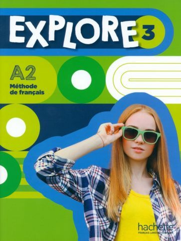 Boureau, Himber - Explore 3. A2. Livre de l'eleve | Gallon Fabienne ...