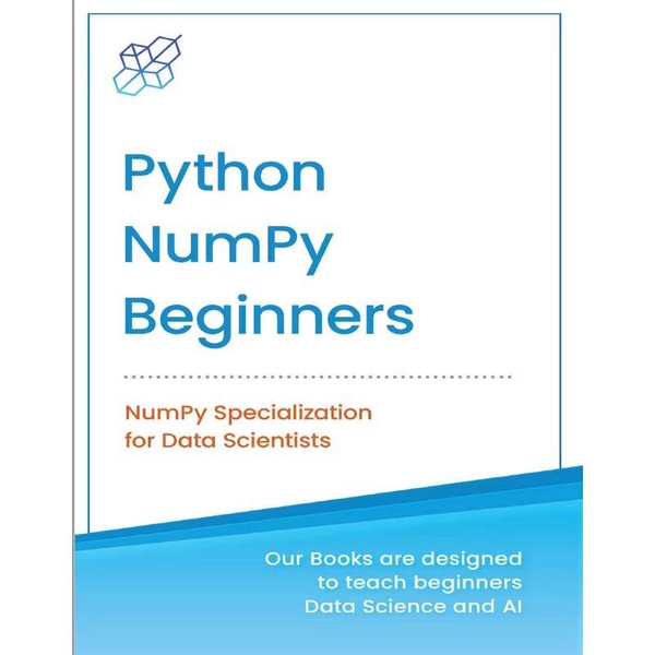 Python Numpy For Beginners Numpy Specialization For Data Sci Ashby купить с доставкой по