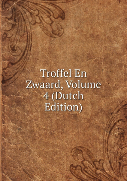 Troffel En Zwaard, Volume 4 (Dutch Edition) купить на OZON по низкой ...