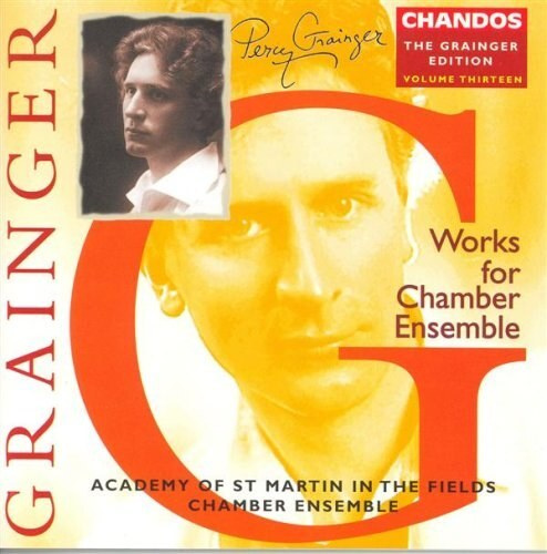 Audio CD Grainger Edition, Vol.13 - Works for Chamber Ensemble part 1 / Academy of St Martin in ...