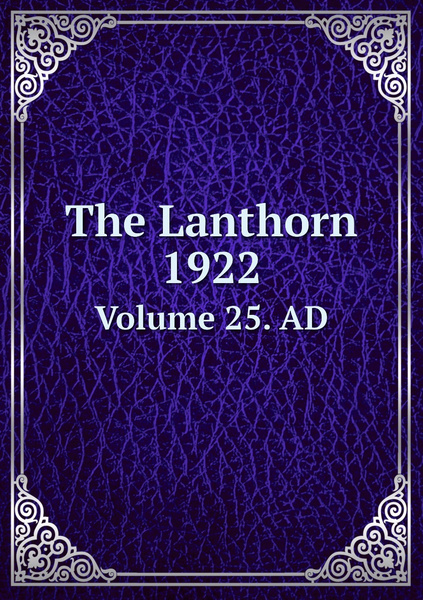 The Lanthorn 1922. Volume 25. AD - купить с доставкой по выгодным ценам ...